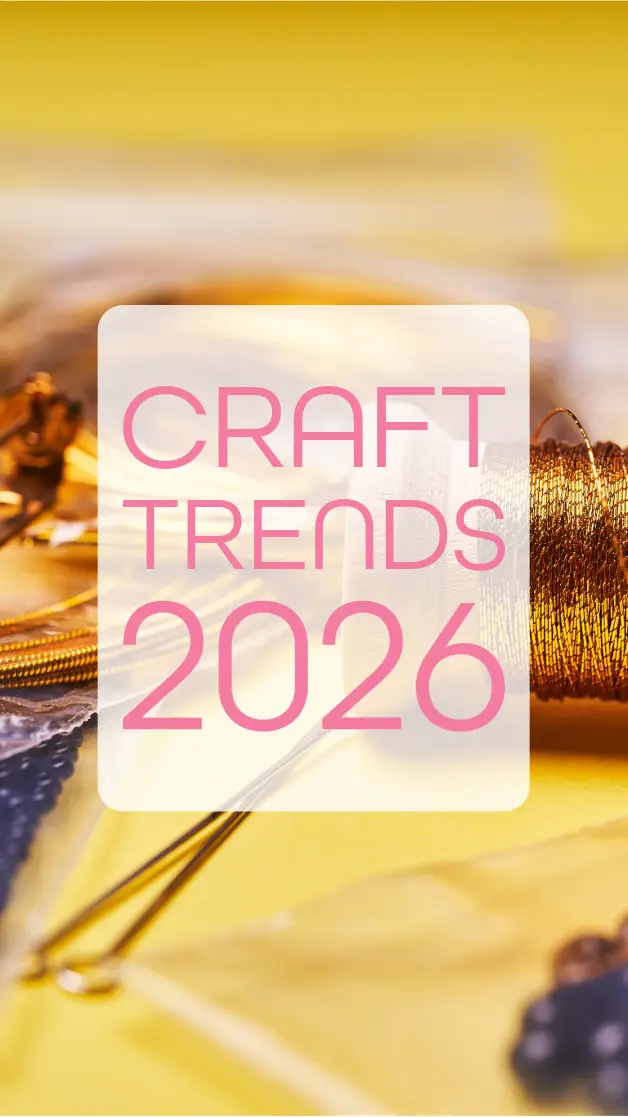 Craft Trends 2026 - Craft with Cartwright